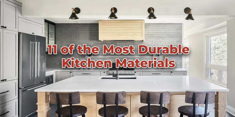 11 of the Most Durable Kitchen Materials