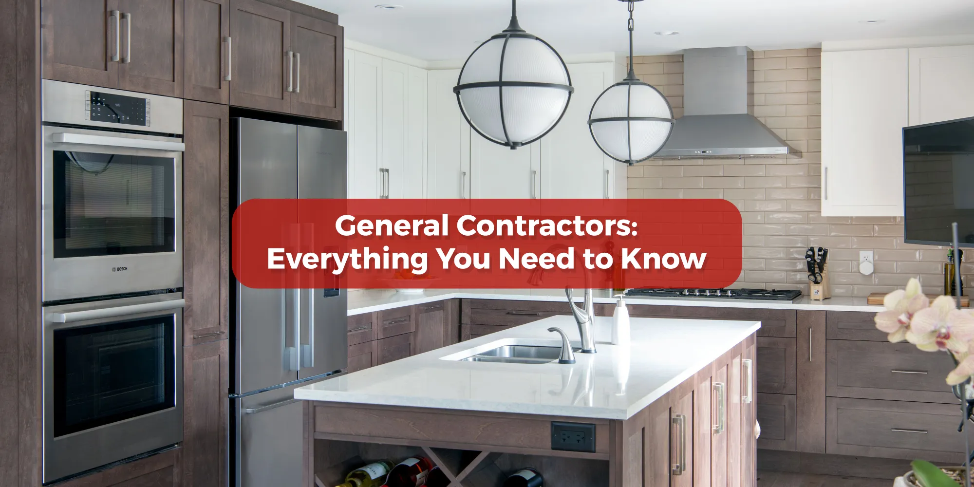 General Contractors: Everything You Need to Know
