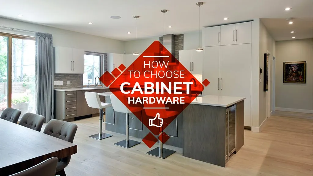 How to Choose Cabinet Hardware