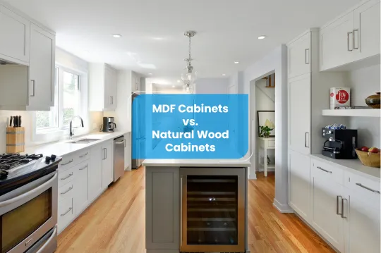 MDF vs. Natural Wood: A Comparison of Kitchen Cabinet Materials