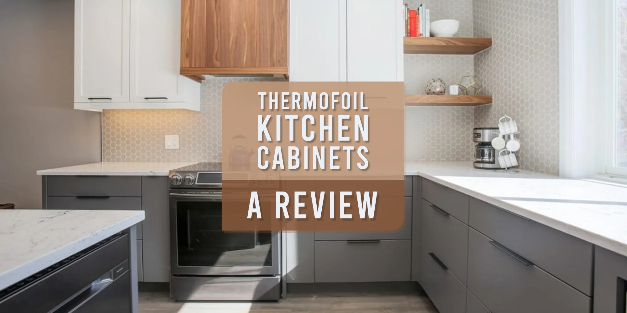 Thermofoil Kitchen Cabinets: A Review