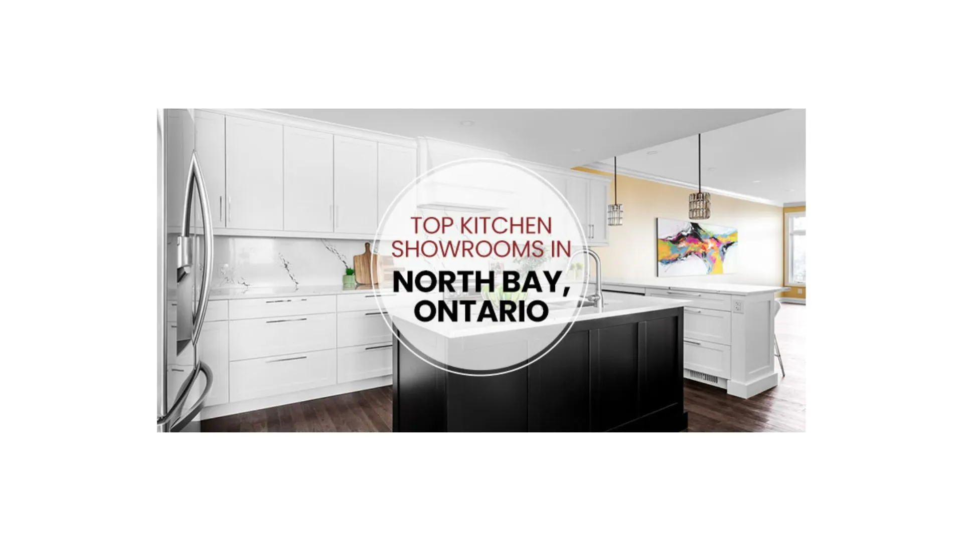 Top Kitchen Showrooms in North Bay, Ontario